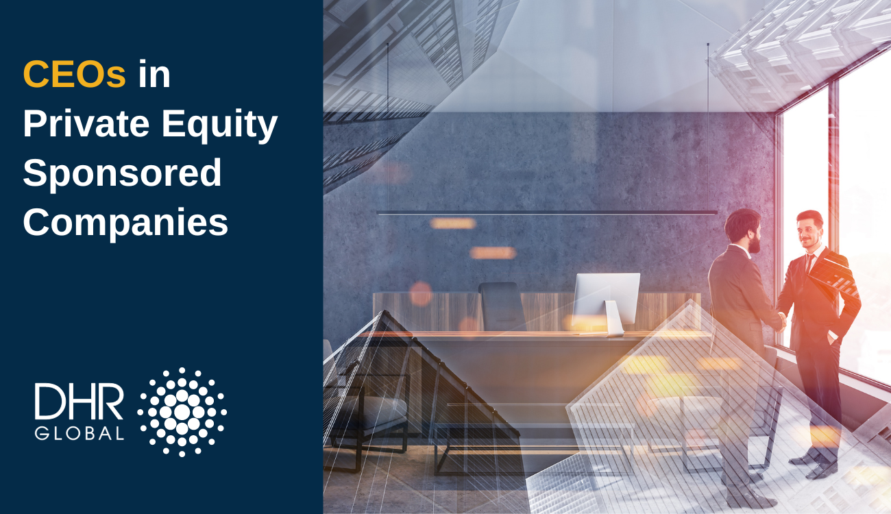 CEOs in Private Equity Sponsored Companies | DHR Global