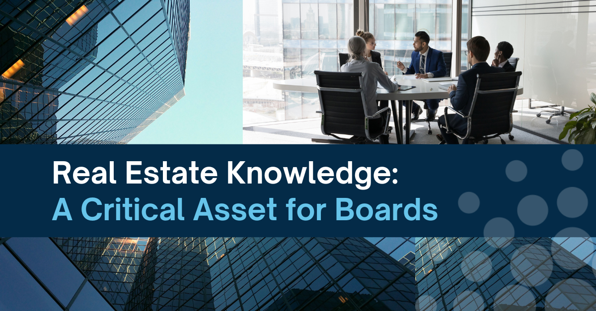 Real Estate Knowledge: A Critical Asset for Boards | DHR Global