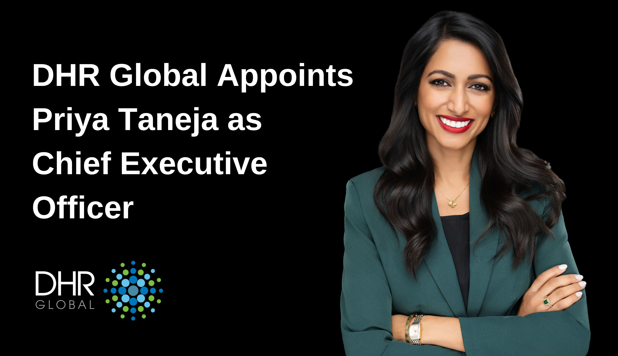 DHR Global Appoints Priya Taneja as CEO | DHR Global